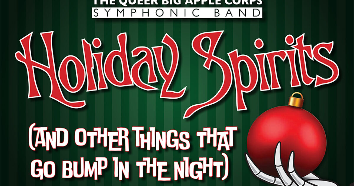 The Queer Big Apple Corps: Holiday Spirits | Symphony Space